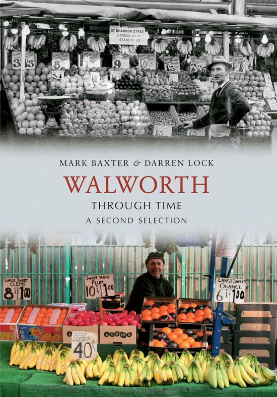 Through Time - Walworth Through Time A Second Selection (ebook), Darren ...