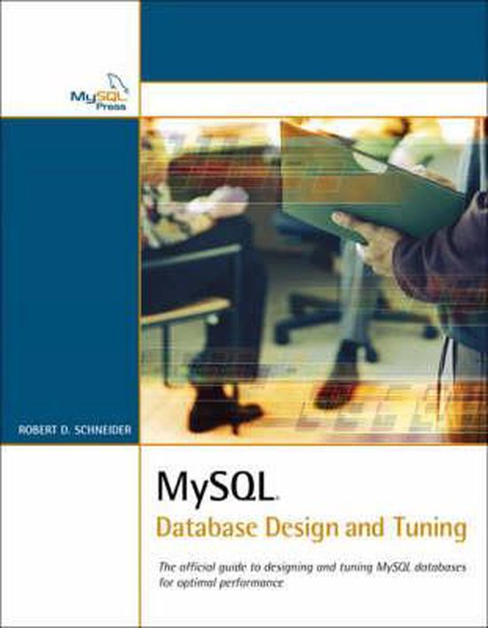 MySQL Database Design and Tuning | 9780672327650 | Robert D Schneider | Boeken | bol.com