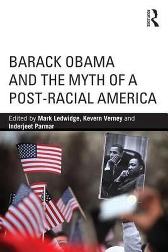 Barack Obama & Myth Of A Post Racial | 9780415813945 | Boeken | bol
