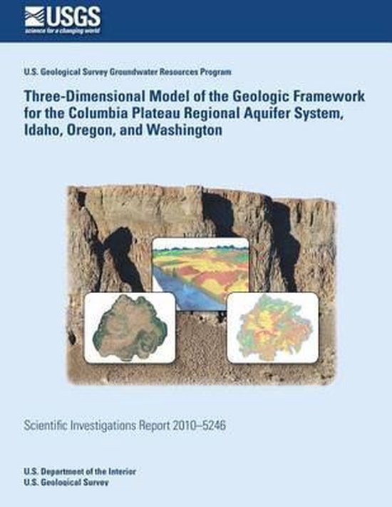 Three-Dimensional Model of the Geologic Framework for the Columbia ...