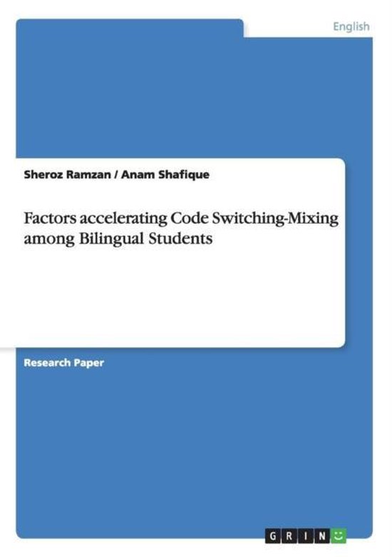 Factors accelerating Code Switching-Mixing among Bilingual Students ...