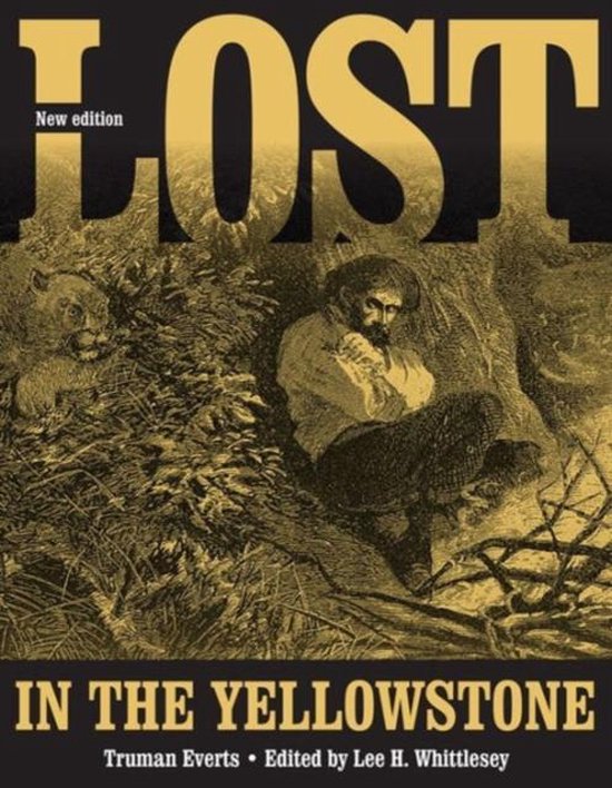 Lost in the Yellowstone, Truman Everts | 9781607814290 | Boeken | bol.com
