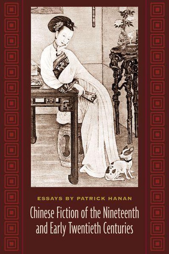 Chinese Fiction of the Nineteenth and Early Twentieth Centuries (ebook), Patrick Hanan... | bol