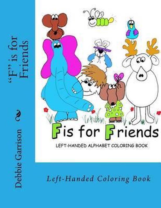 "F" is for Friends, Debbie Garrison | 9781533132130 | Boeken | bol
