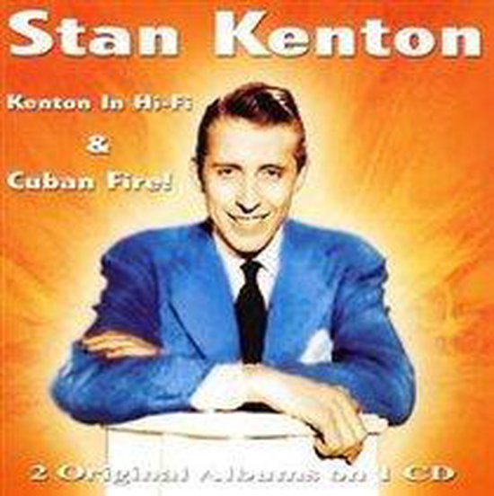 Kenton in Hi-fi/cuban Fire!, Stan Kenton | CD (album) | Muziek | bol