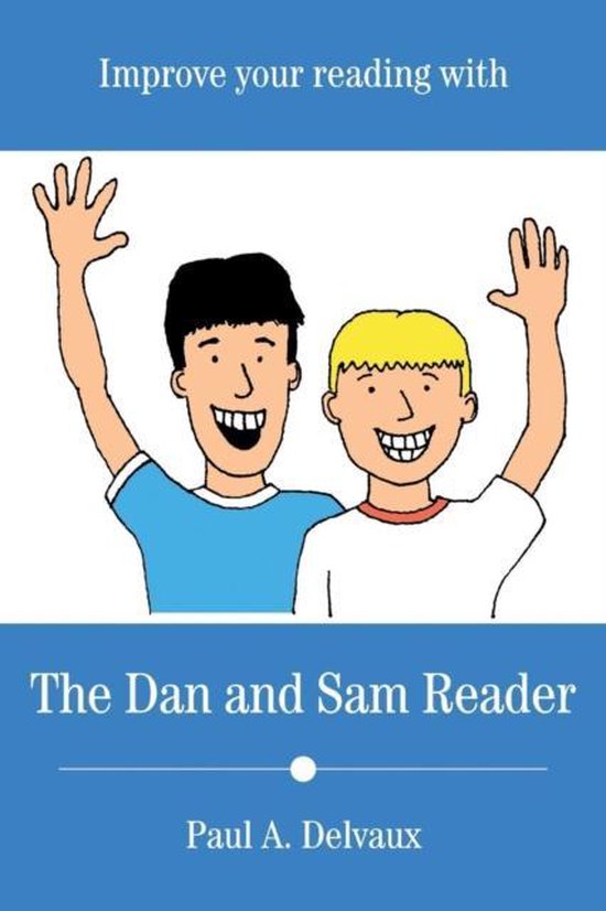 Improve Your Reading with The Dan and Sam Reader, Paul a Delvaux ...