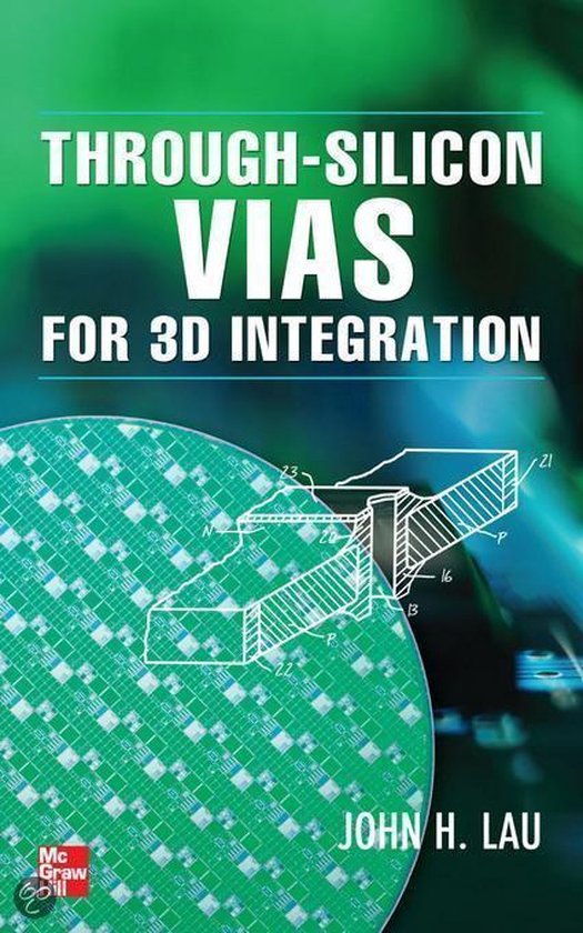 Through-Silicon Vias for 3D Integration (ebook), John Lau ...