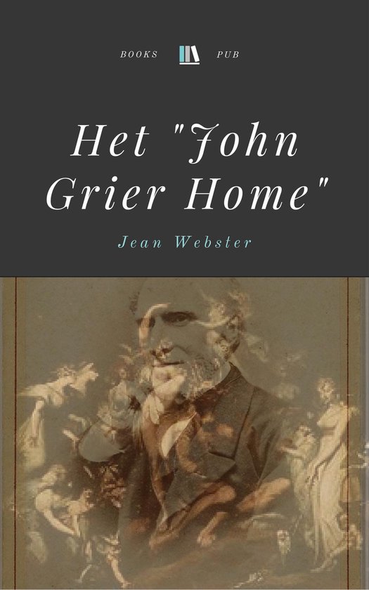 Het "John Grier Home" (ebook), Jean Webster | 1230002062129 | Boeken ...