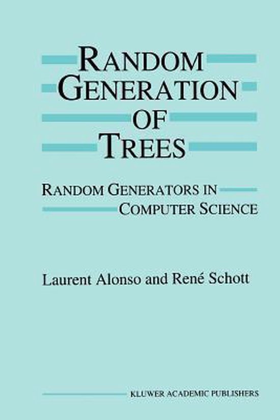 Random Generation of Trees | 9781441951502 | Laurent Alonso | Boeken ...