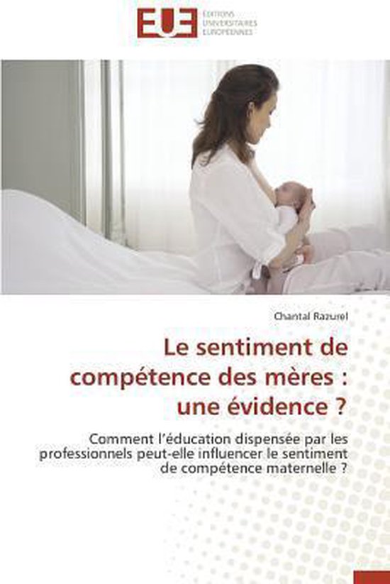 Omn.Univ.Europ.- Le Sentiment de Compétence Des Mères, Razurel-C | 9783841736024 | Boeken | bol.com