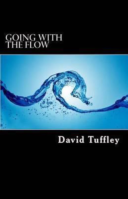 Going with the Flow, David Tuffley | 9781534703551 | Boeken | bol.com