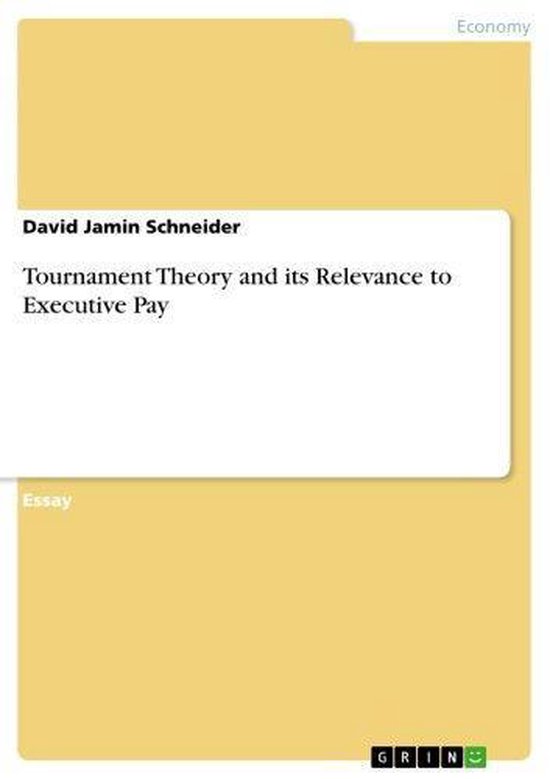 Tournament Theory and its Relevance to Executive Pay (ebook), David ...