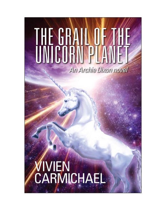 An Archie Dixon Novel 2 - The Grail Of The Unicorn Planet (ebook ...