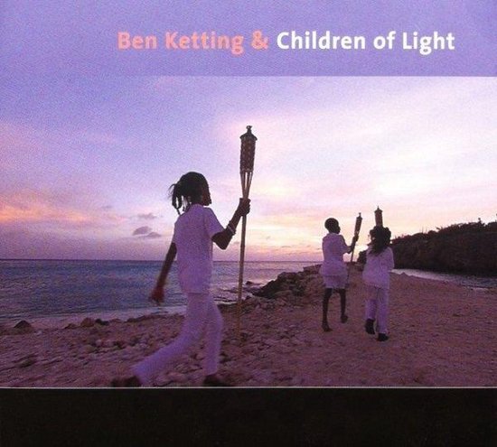 Ben Ketting & Children of Light, Ben Ketting | CD (album) | Muziek | bol