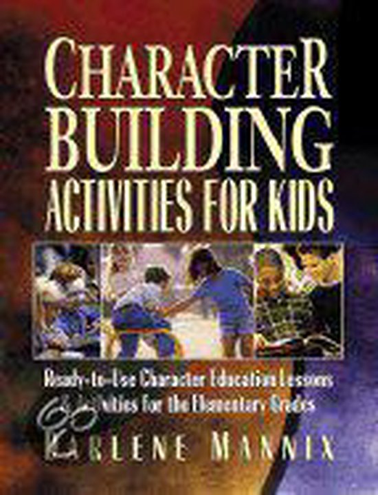 Character Building Activities for Kids, Darlene Mannix | 9780130425843 ...