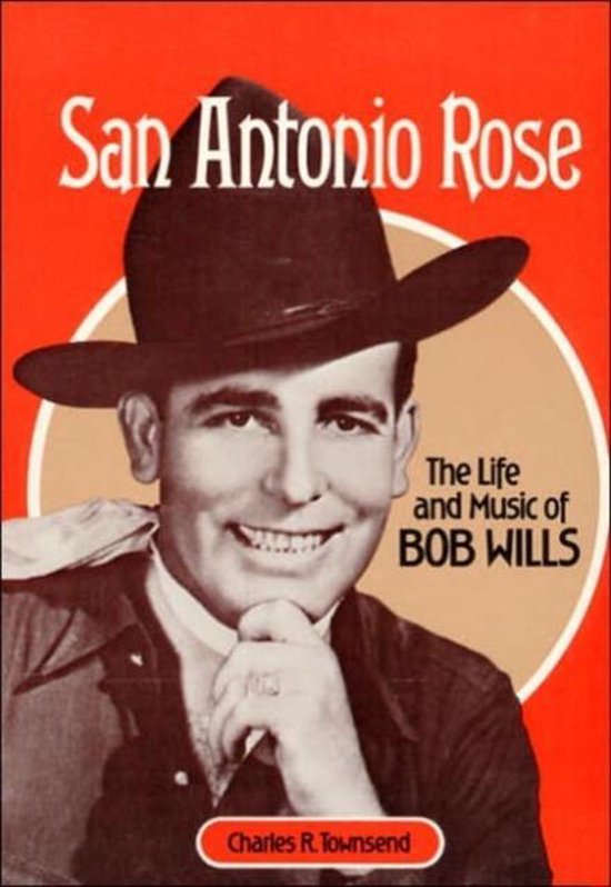San Antonio Rose, Charles R. Townsend | 9780252013621 | Boeken | bol.com