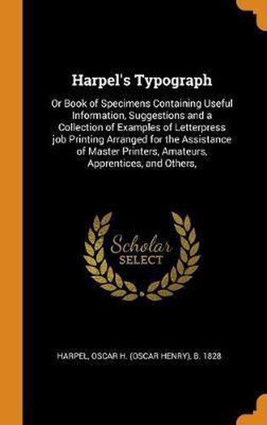 Harpel's Typograph | 9780343185664 | Oscar H B 1828 Harpel | Boeken ...