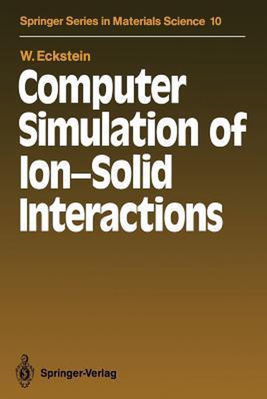 Computer Simulation of Ion-Solid Interactions | 9783642735158 ...