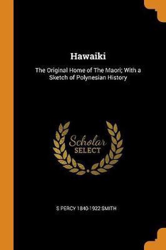 Hawaiki, Stephenson Percy Smith | 9780342735600 | Boeken | bol.com