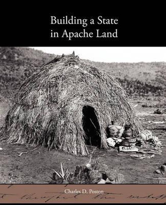 Building a State in Apache Land | 9781438535357 | Charles D Poston ...