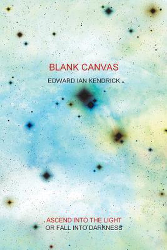 Blank Canvas | 9781490310190 | Mr Edward Ian Kendrick | Boeken | bol.com