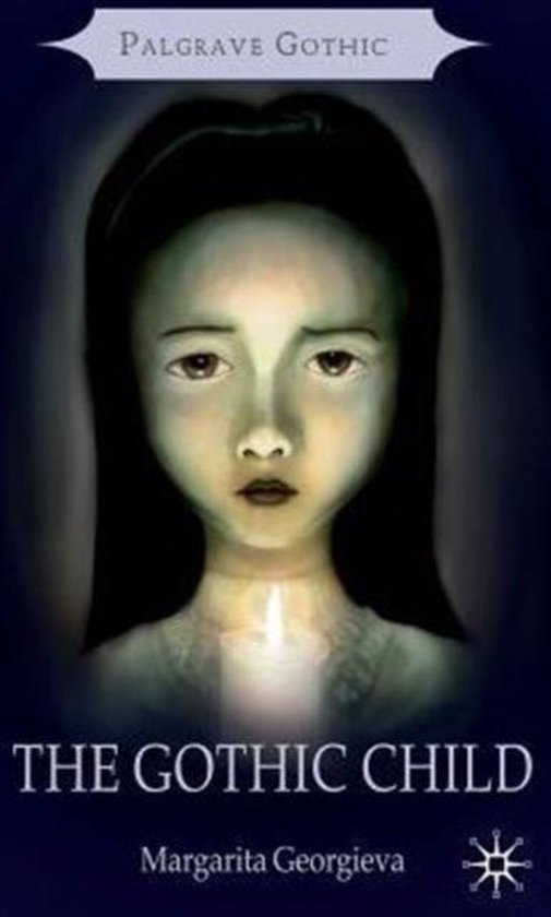 Gothic Child | 9781137306067 | Margarita Georgieva | Boeken | bol.com