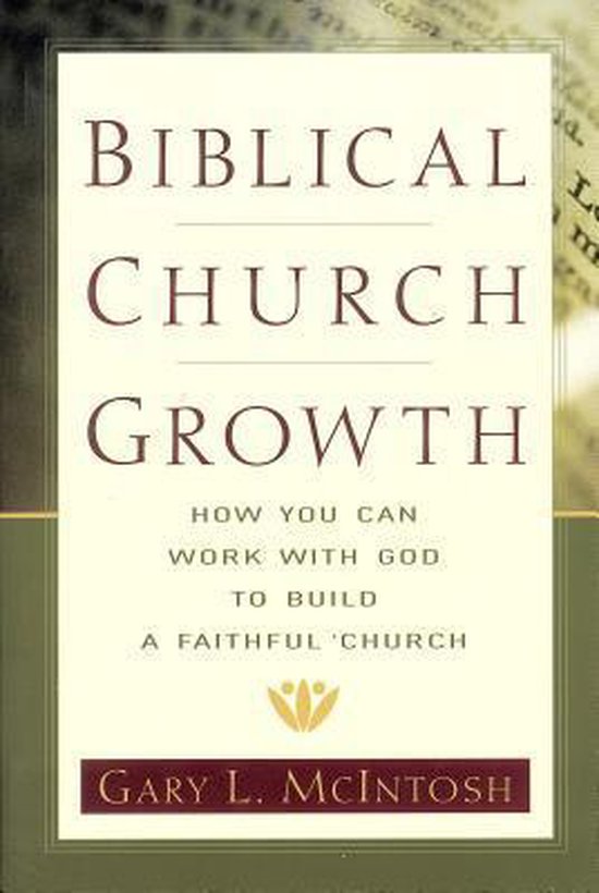 Biblical Church Growth | 9780801091568 | Gary L. Mcintosh | Boeken ...