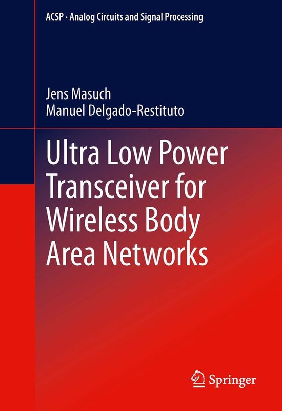 Analog Circuits and Signal Processing - Ultra Low Power Transceiver for Wireless Body... | bol.com
