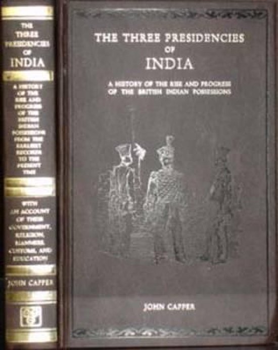 Three Presidencies of India | 9788120612853 | John Capper | Boeken ...