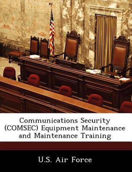Communications Security (Comsec) Equipment Maintenance and Maintenance ...