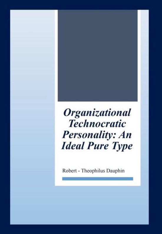 Organizational Technocratic Work and Personality | 9781499065268 ...