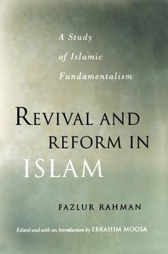 Revival and Reform in Islam | 9781851682041 | Fazlur Rahman | Boeken ...
