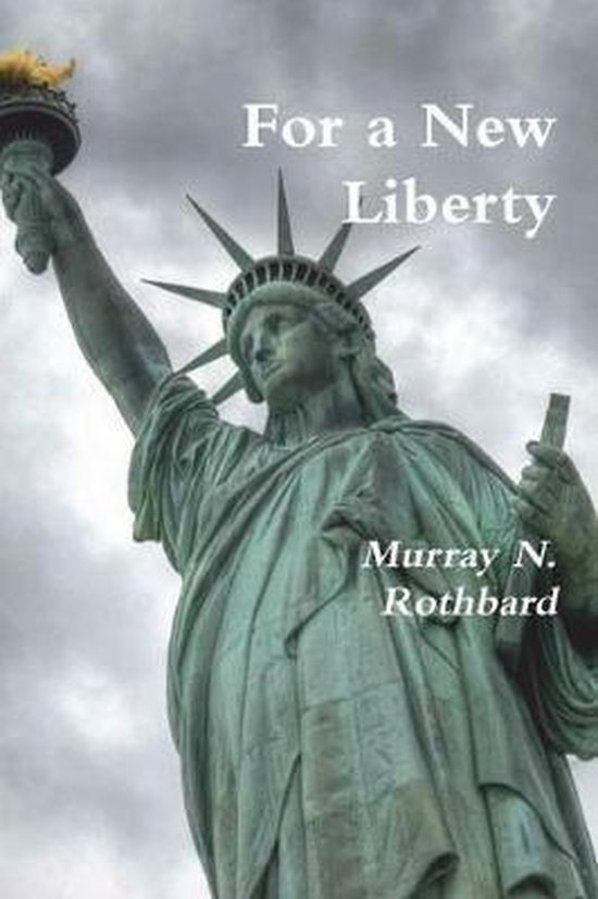 For a New Liberty | 9781388227548 | Murray N Rothbard | Boeken | bol.com