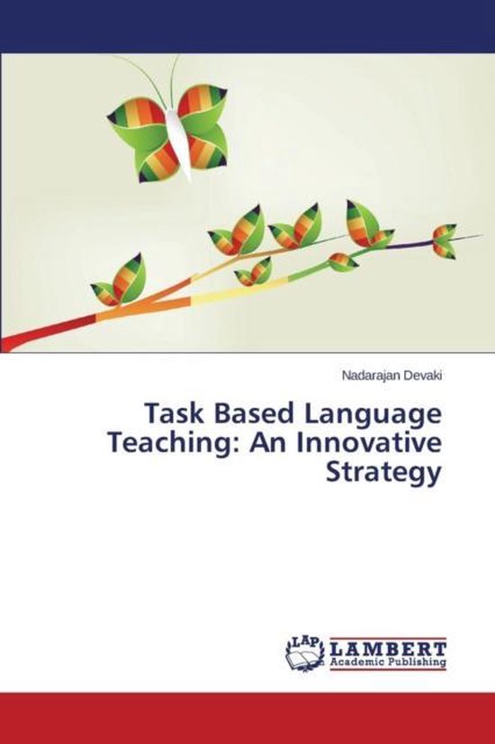 Task Based Language Teaching, Devaki Nadarajan | 9783659781490 | Boeken ...