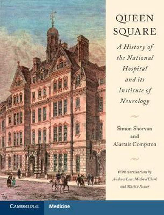 Queen Square: A History of the National Hospital and its Institute of ...