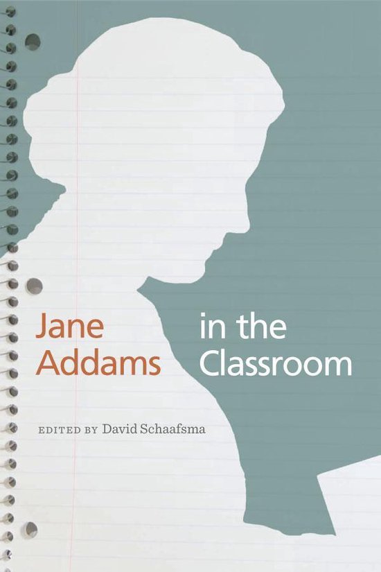Jane Addams in the Classroom (ebook), David Schaafsma | 9780252096600 ...