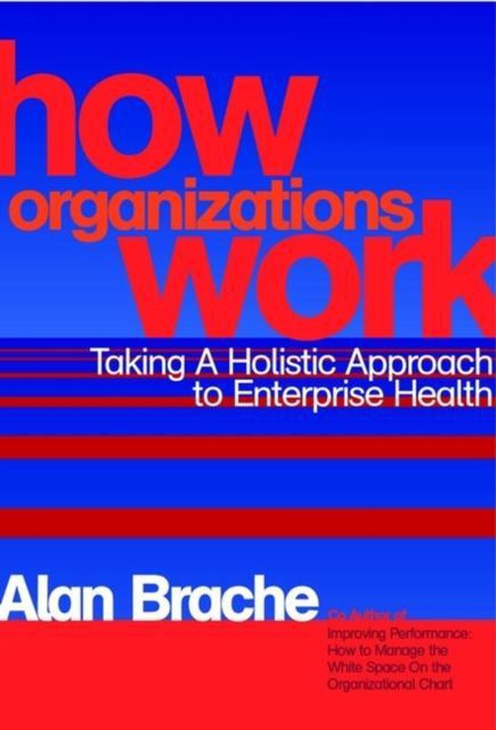 How Organizations Work | 9780471200338 | Alan P. Brache | Boeken | bol.com