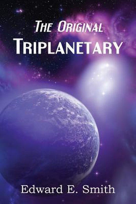 Triplanetary (the Original), Edward E Smith | 9781483701844 | Boeken | bol
