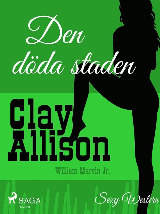 Clay Allison - Den döda staden (ebook), William Marvin Jr ...