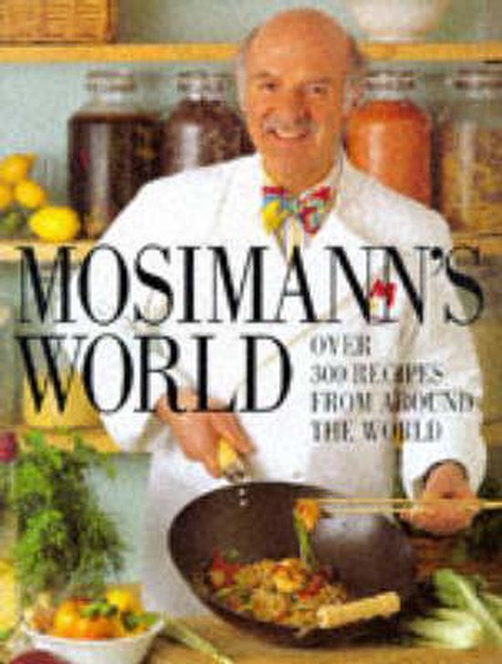 Mosimann's World, Anton Mosimann | 9780752205113 | Boeken | bol