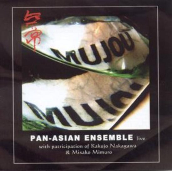 Pan-Asian Ensemble - Mujou (CD), Pan-Asian Ensemble | Muziek | bol
