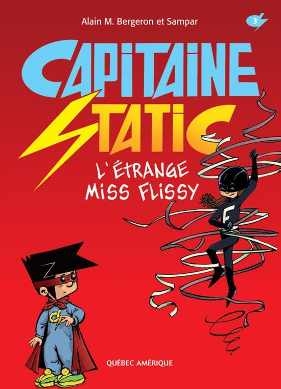 Capitaine Static 3 - L'Étrange Miss Flissy (ebook), Alain M. Bergeron ...