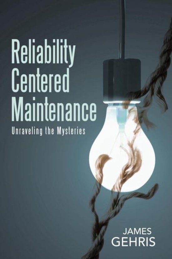 Reliability Centered Maintenance | 9781483442112 | James Gehris ...
