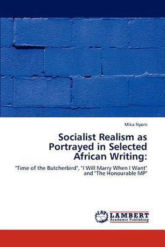 Socialist Realism as Portrayed in Selected African Writing ...