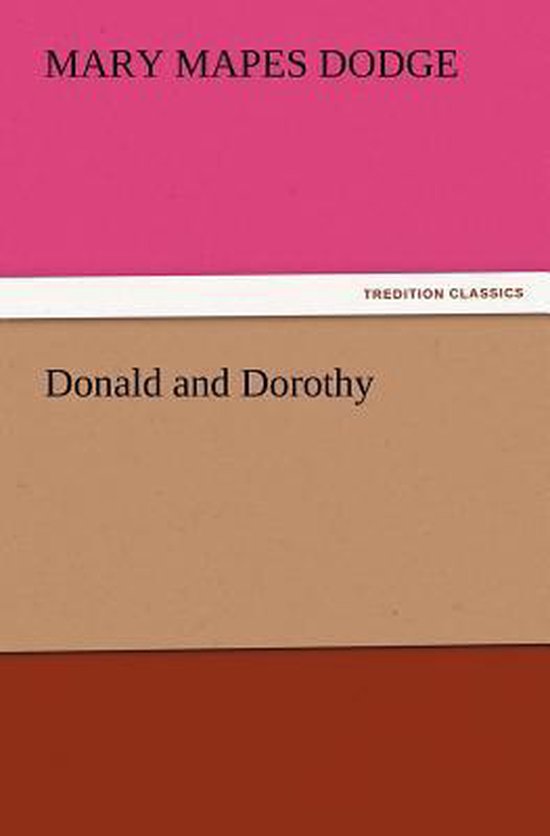 Donald and Dorothy, Mary Mapes Dodge | 9783847222750 | Boeken | bol