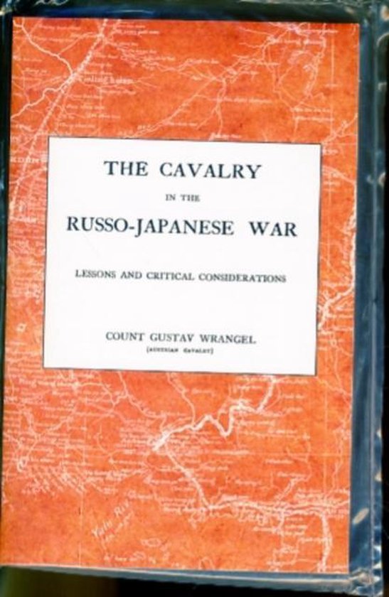 CAVALRY IN THE RUSSO-JAPANESE WARLessons and Critical Considerations ...