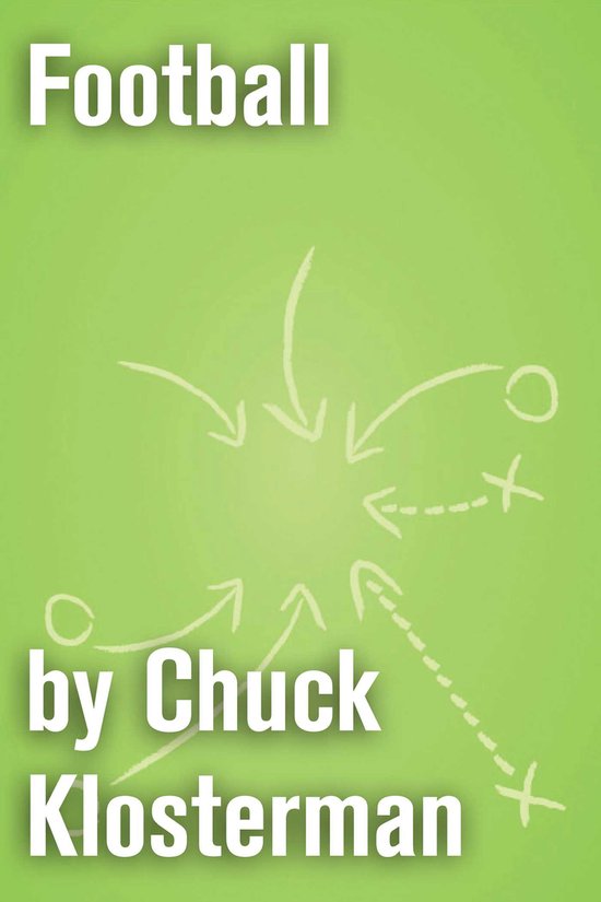 Chuck Klosterman on Sports - Football (ebook), Chuck Klosterman ...