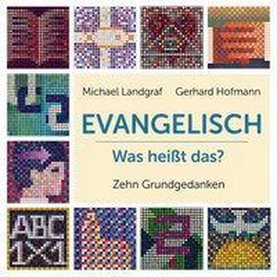 Evangelisch - Was heißt das?, Landgraf, Michael | 9783766844163 | Boeken | bol.com