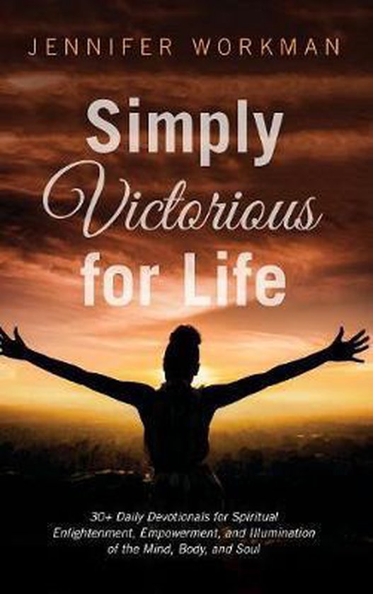 Simply Victorious for Life | 9781532659645 | Jennifer Workman | Boeken ...