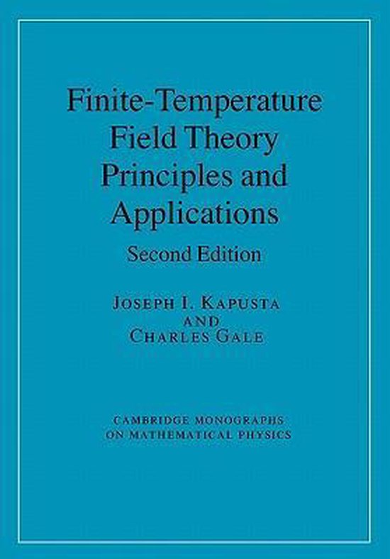 Finite-Temperature Field Theory | 9780521173223 | Joseph I. Kapusta | Boeken | bol.com